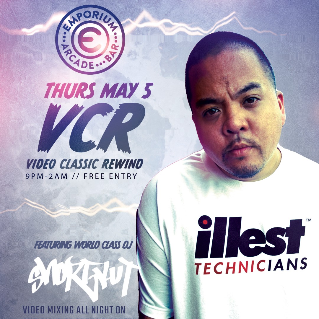 VCR w/ DJ Shortkut | Emporium San Francisco | May 5