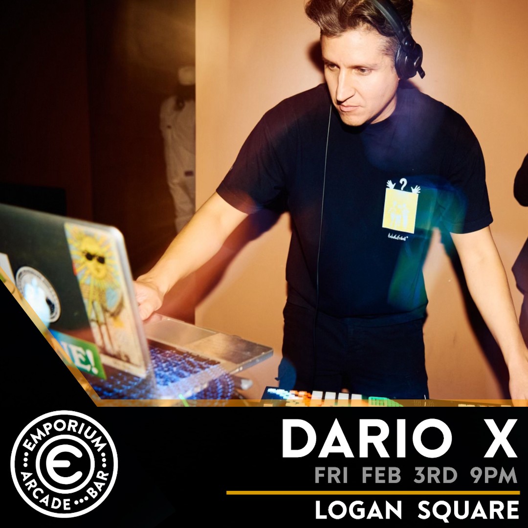 Dario X | Emporium Logan Square | Feb 3