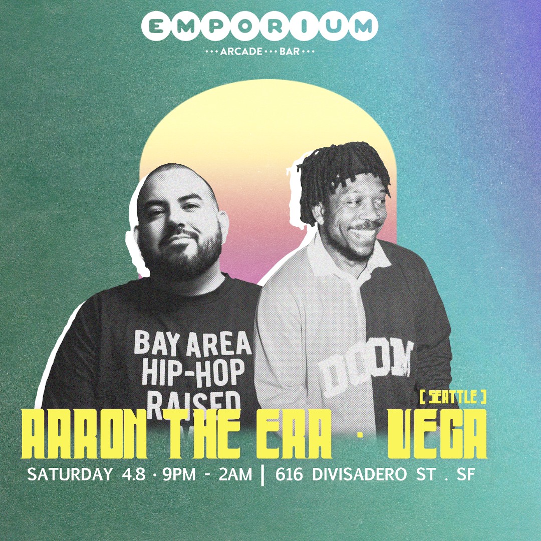 DJ Aaron the Era | Emporium SF | April 8
