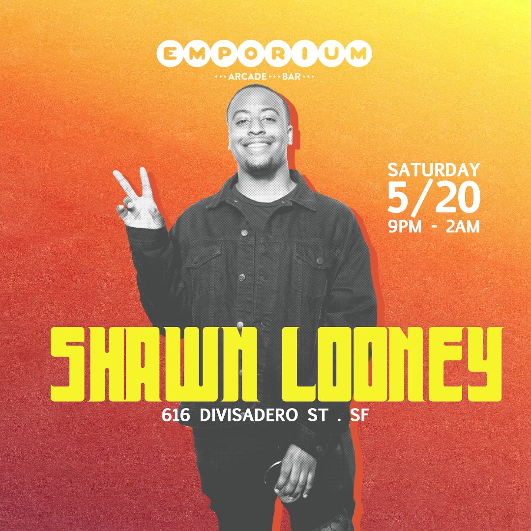 Shawn Looney | Emporium SF | May 20