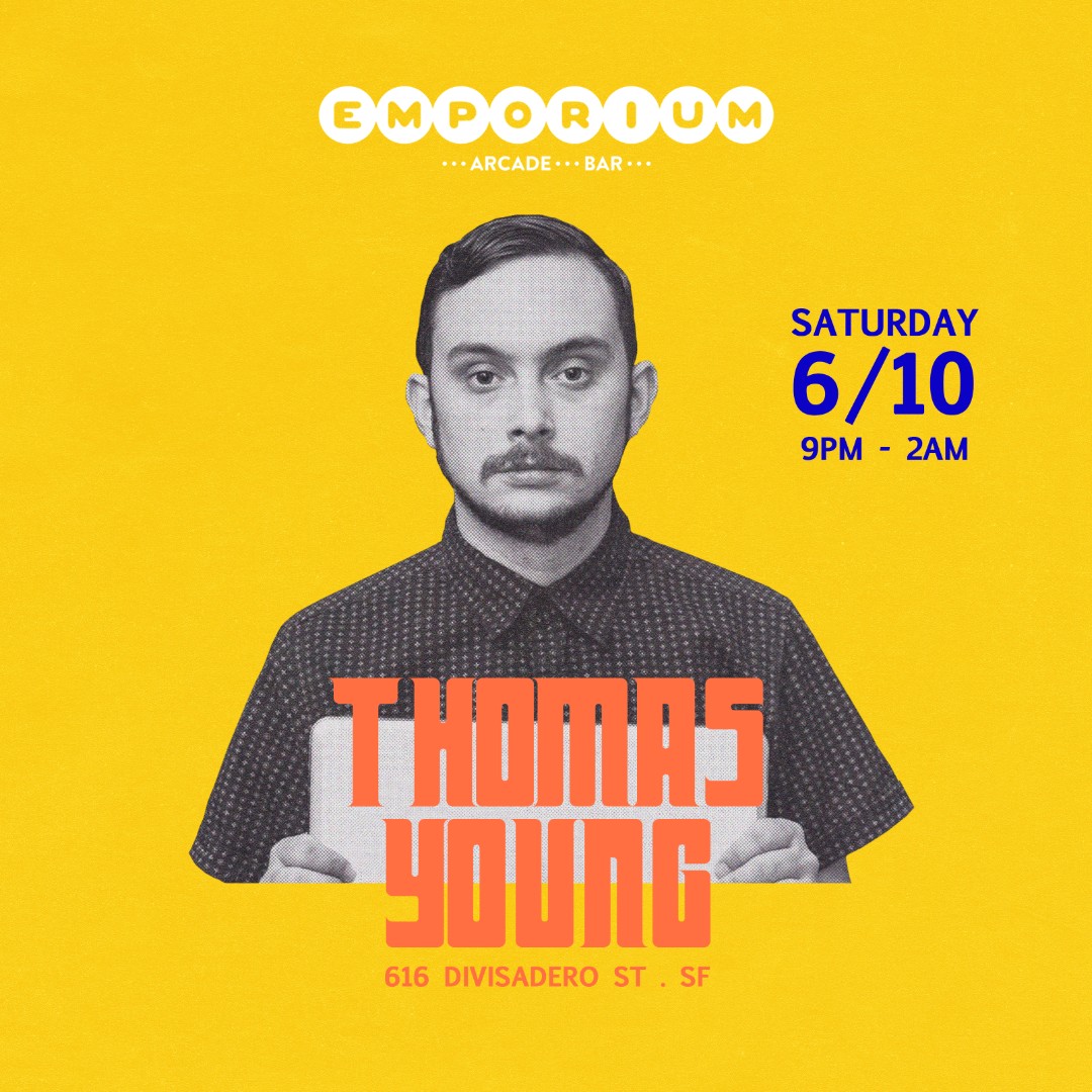 DJ Thomas Young | Emporium San Francisco | June 10