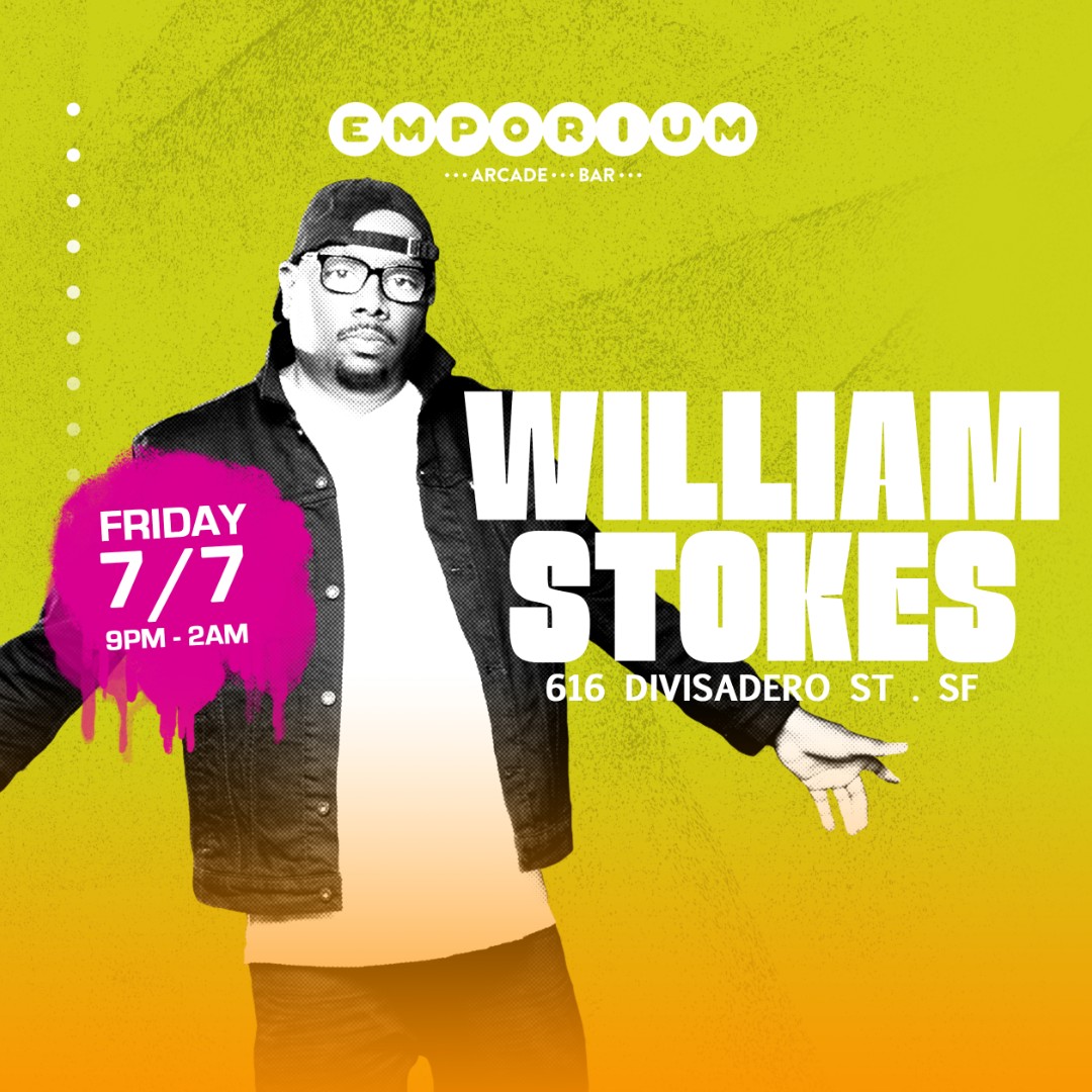 DJ William Stokes | Emporium San Francisco | 7/07