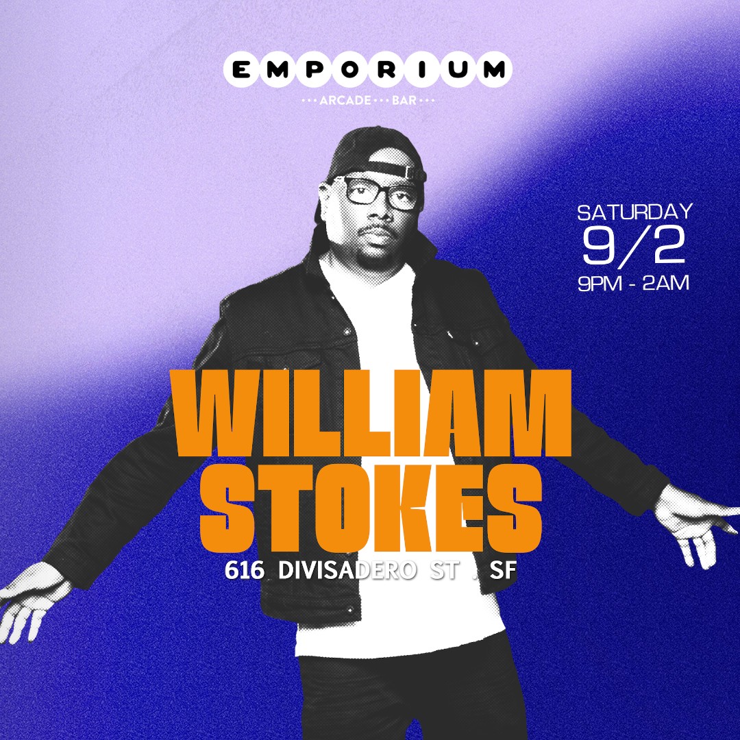 William Stokes "Vibes + Vids | Emporium San Francisco | Sep 2