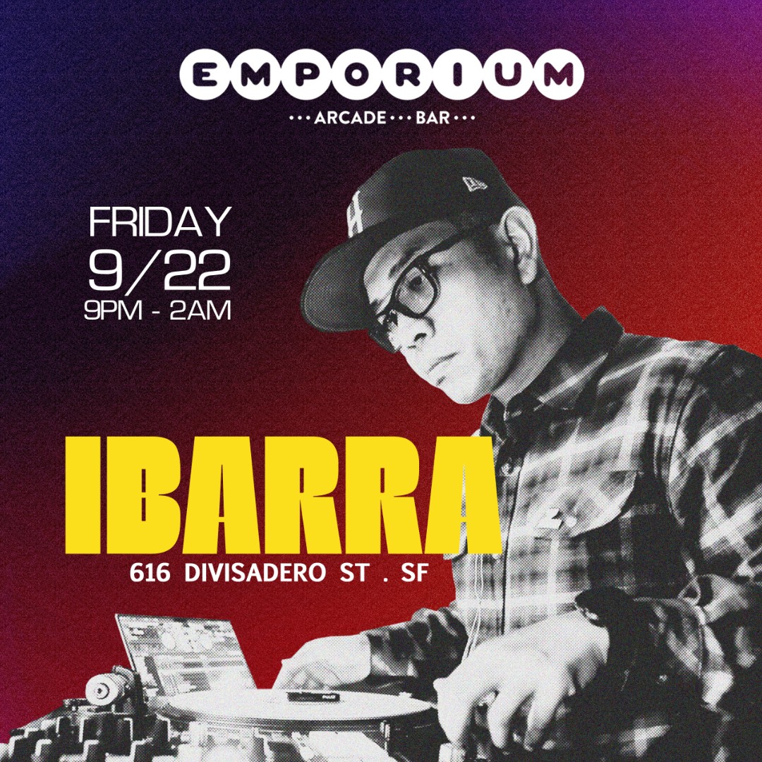 Ibarra | Emporium SF | September 22