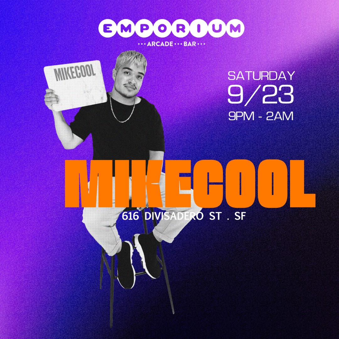 MIKECOOL | Emporium San Francisco | September 23
