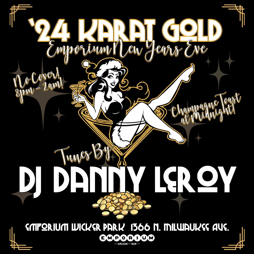 24' Karot Gold NYE | Emporium Wicker Park | Dec 31