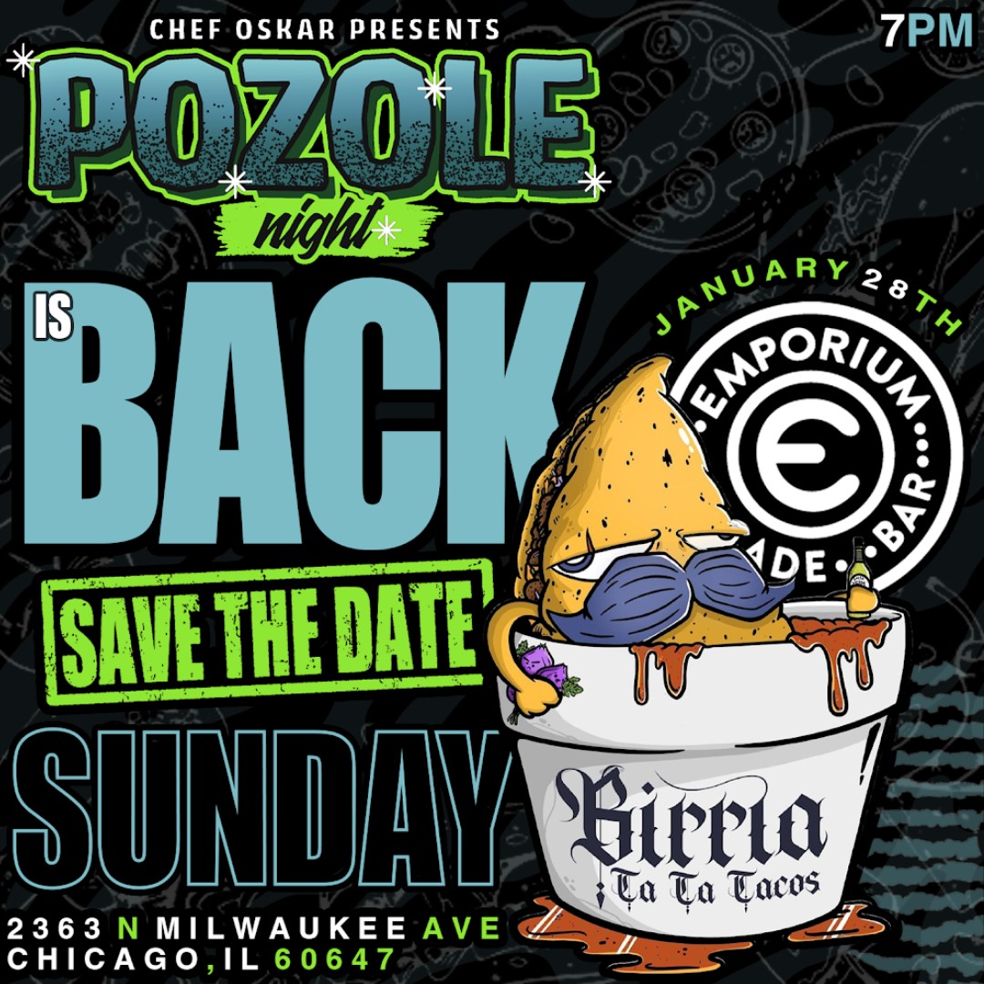 Pozole Night w/ Birria Tatatacos | Emporium Logan Square | Jan 28