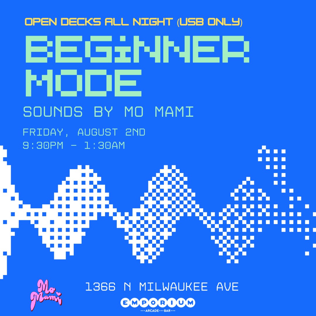 Beginner Mode w/ Mo Mami | Emporium Wicker Park | August 2