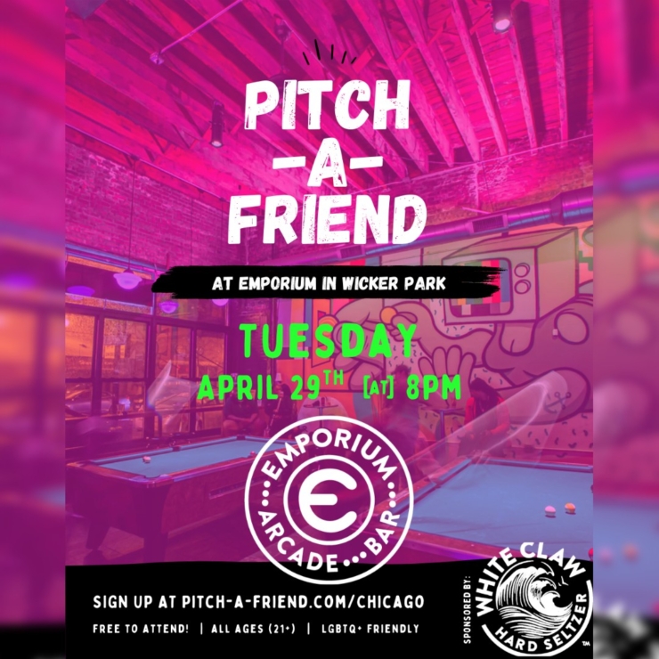 Pitch-A-Friend | Emporium Wicker Park | April 29